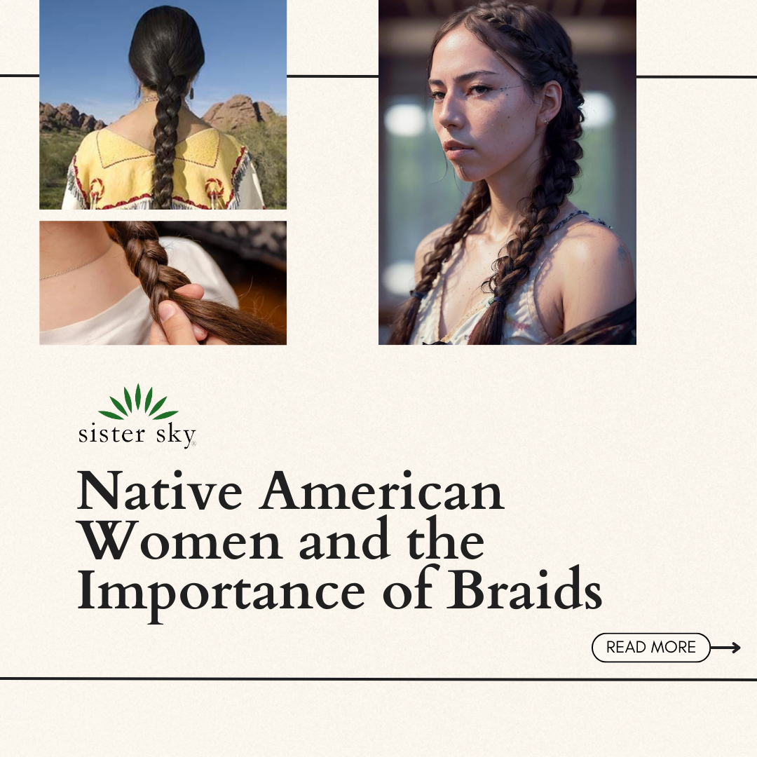 Native American Women and the Importance of Braids – Sister Sky
